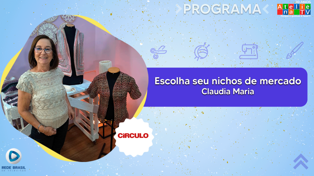 Claudia Maria – Ateliê na TV